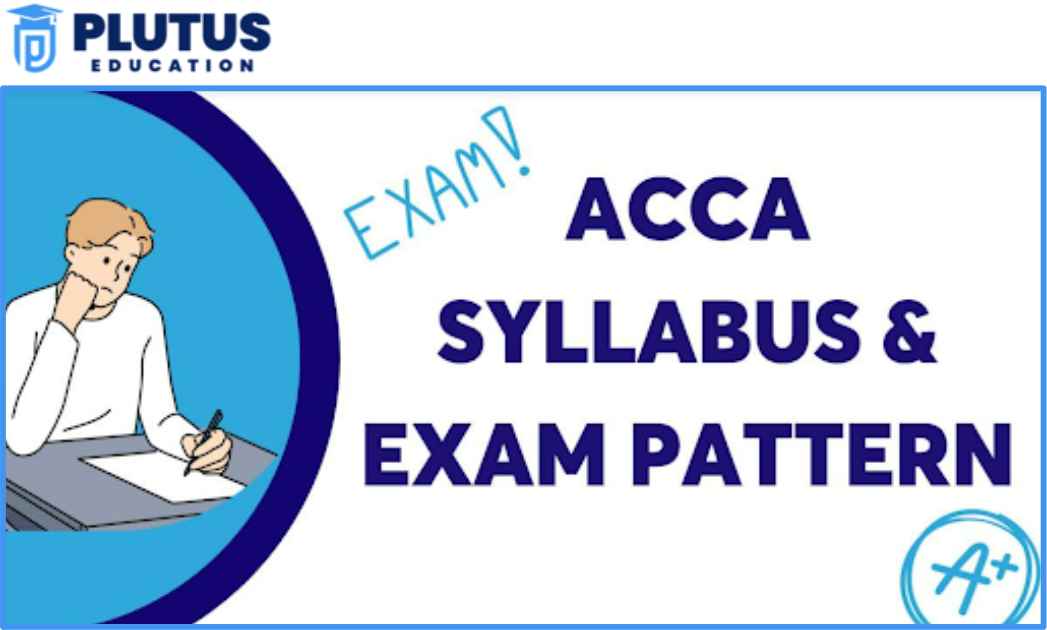 Acca Syllabus And Exam Pattern 2024 Guide To Acing Your Acca Certification