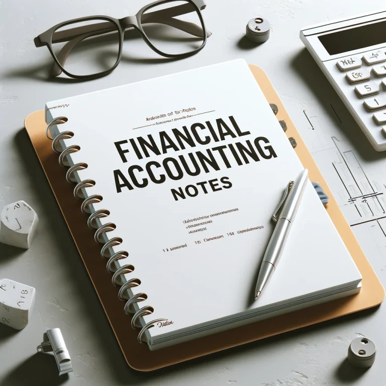 Financial Accounting Notes: Financial Accounting and Management Notes