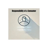 Consumer Awareness: Importance, Rights & Responsibilities