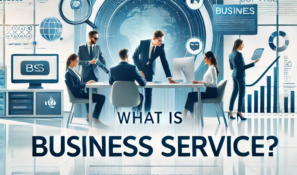 What is Business Services? Characteristics, Types & More