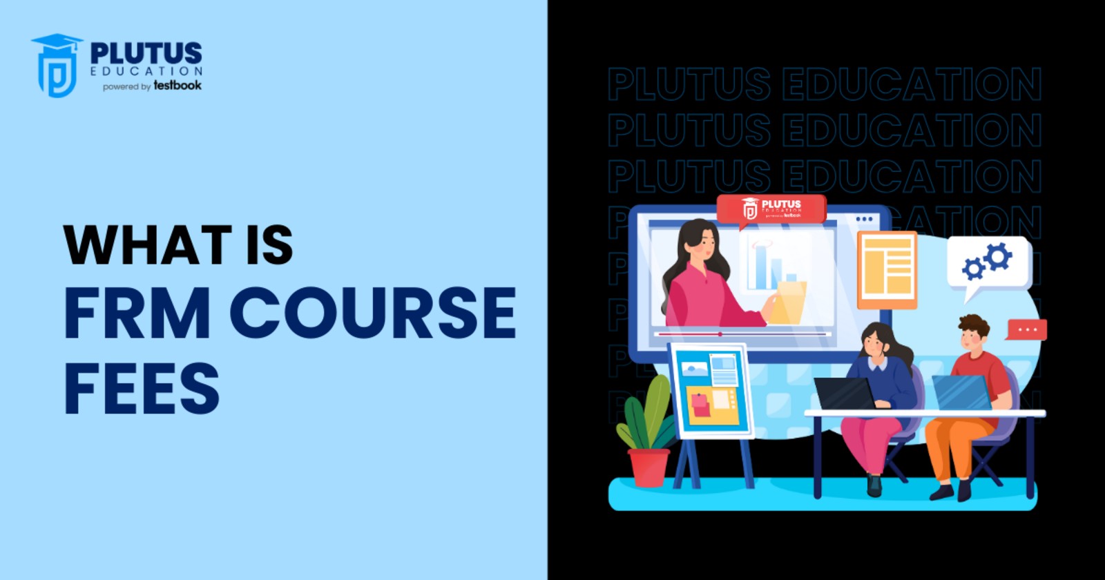 FRM Course Fees 2025: Duration, Eligibility, Syllabus & Salary