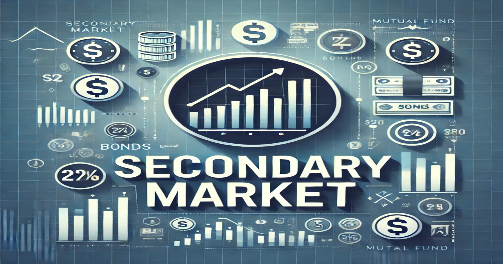 Secondary Market Examples: Meaning, Function, Benefit & Limitation