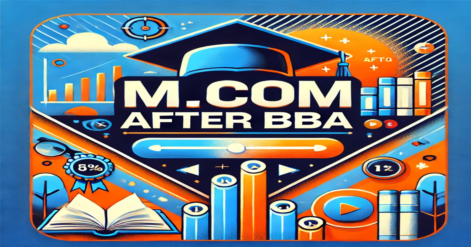 Can I Do M Com After BBA? Eligibility, Course Details & Benefits