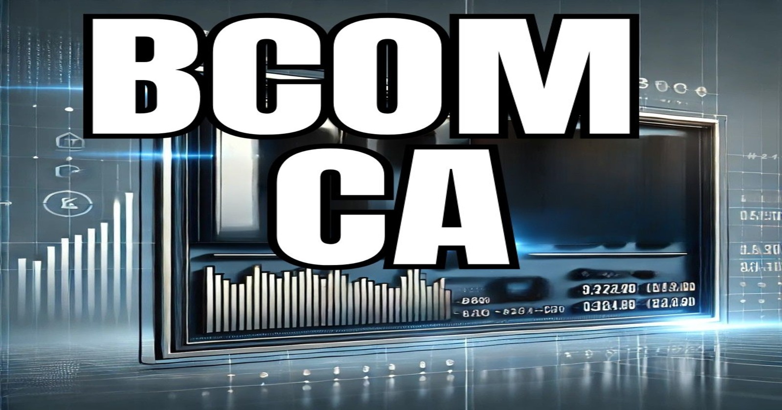 B Com CA Full Form, Course Details, Subjects & Career Guide