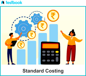 Standard Costing: Formula, Variances, Examples, Advantages, ICAI Standards
