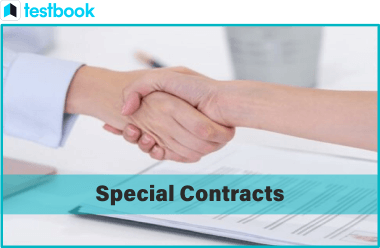 Special Contracts: Meaning, Types, Features & Legal Rules