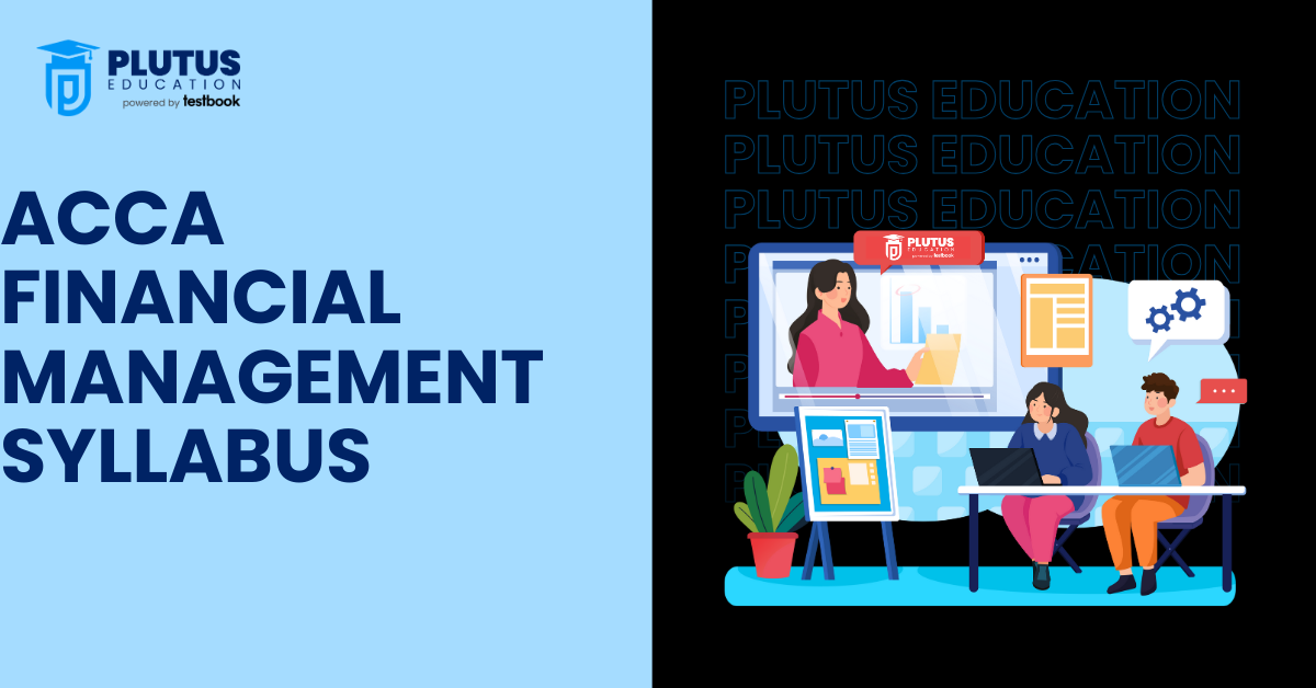 ACCA Financial Management Module: Comprehensive Guide